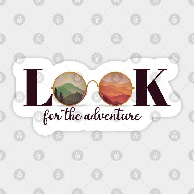 Look for the Adventure - Look For Adventure - Sticker | TeePublic