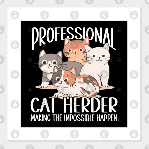 Cat Herding Champion Professional Cat Herder - Cat Herder - Posters and ...