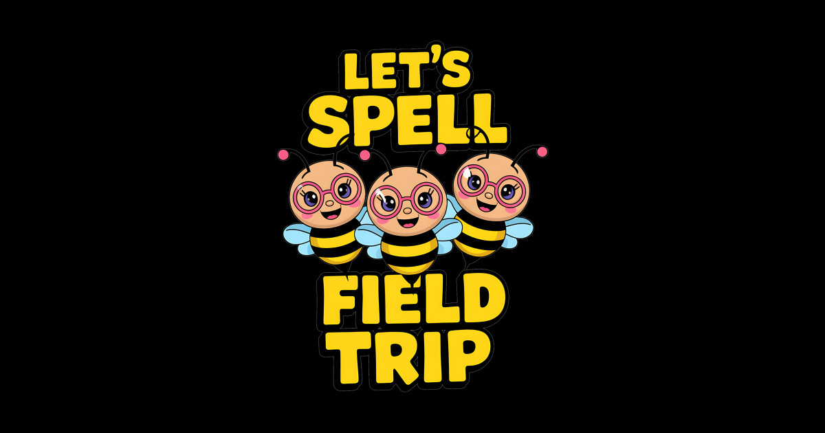 Field Trip Kids Student Teacher Spelling Bee - Field Trip Kids Student ...