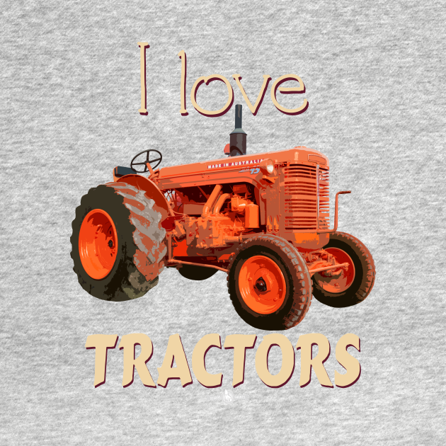 I Love Tractors Chamberlain - Tractor Gifts - T-Shirt | TeePublic