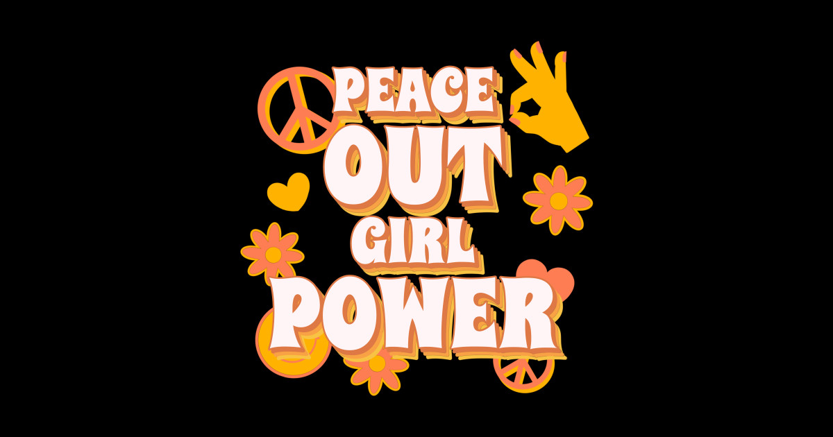Peace Out Girl Power - Peace - Magnet | TeePublic