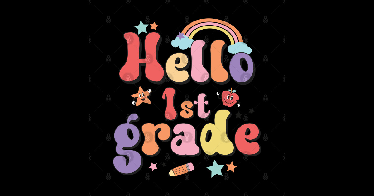 Hello First Grade Team 1st Grade Back to School Teacher Kids - Hello ...