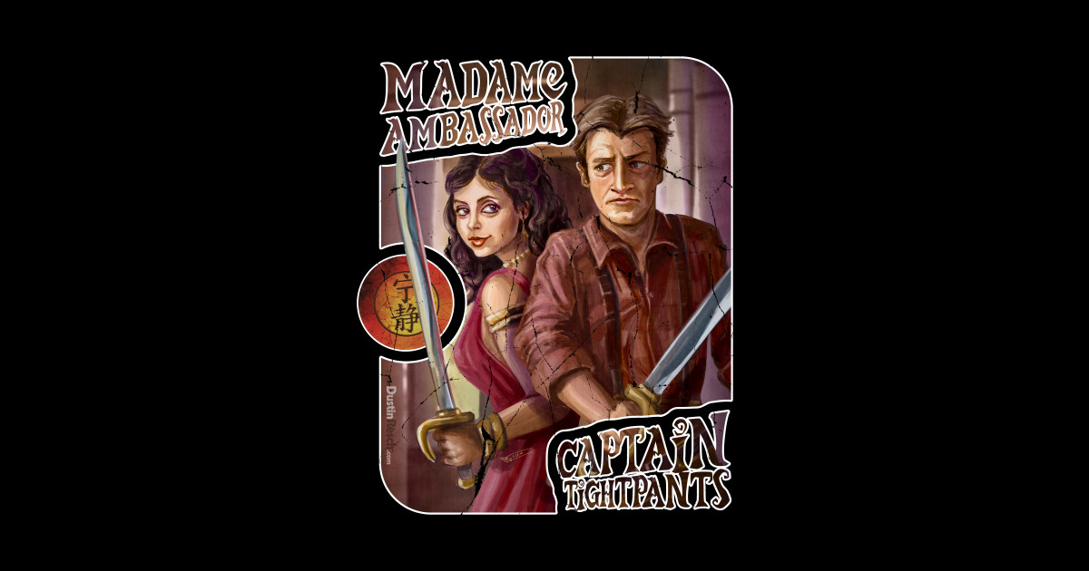Firefly: Madame Ambassador & Captain Tightpants - Firefly - Posters and ...