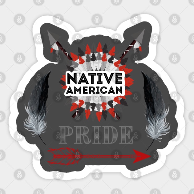 Native American Pride - Native American - Sticker | TeePublic