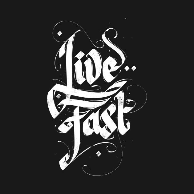Live Fast - Calligraphy - T-Shirt | TeePublic