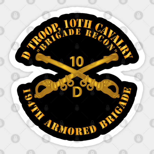 D Troop 10th Cav Regt - 194th Ar Bde - Bde Recon w Cav Br - D Troop ...