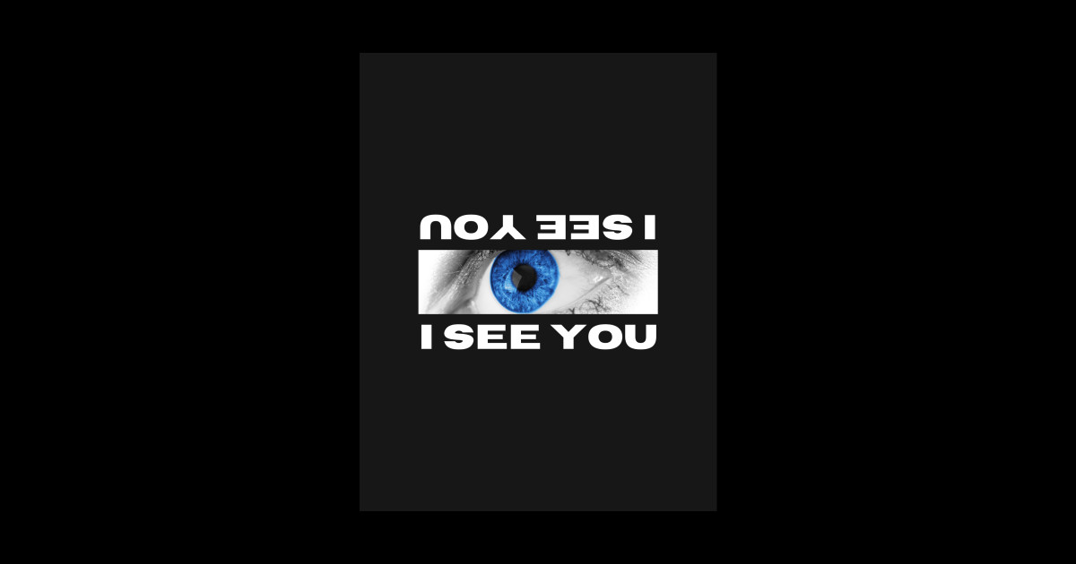 I see you - See - Sticker | TeePublic