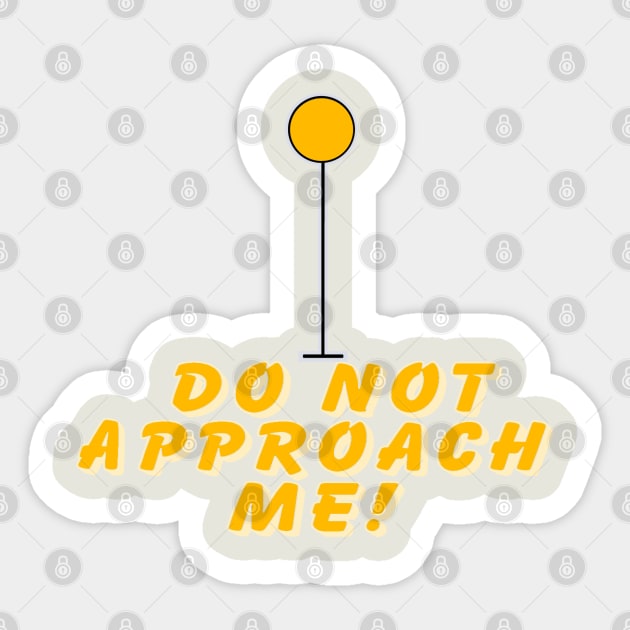 Do not approach me - Railroader - Sticker | TeePublic