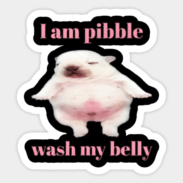I Am Pibble Wash My Belly Pibble Dog Brainrot - Funny Dog Meme ...