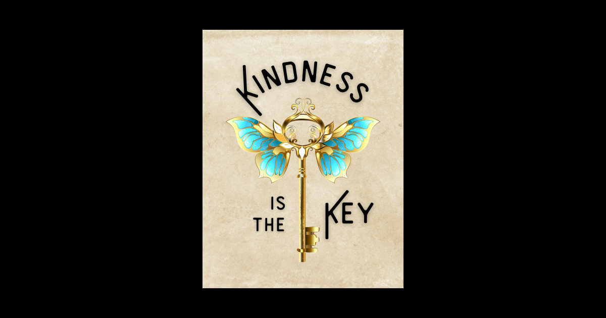 Kindness is the Key - Kindness - Magnet | TeePublic