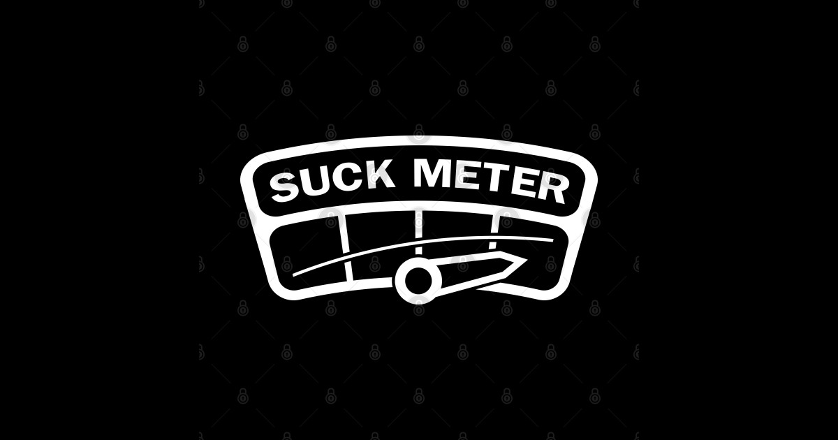Suck Meter - Sucks - Sticker | TeePublic