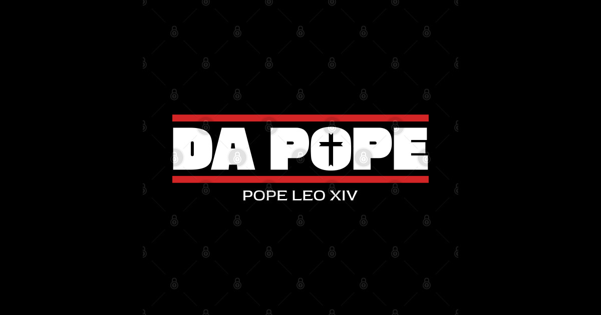 Da Pope - Pope Leo XIV - Pope - Sticker | TeePublic