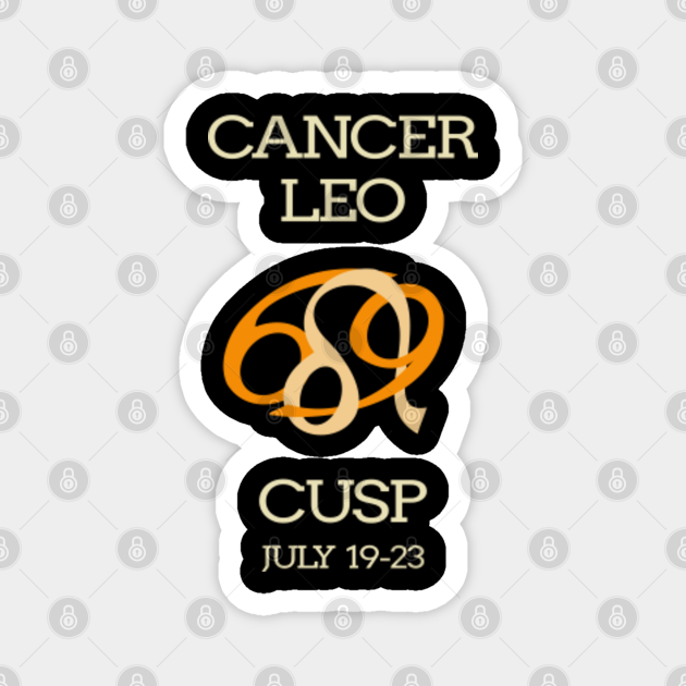 Cancer Leo Cusp Zodiac Sign Cancer Leo Cusp Magnet Teepublic