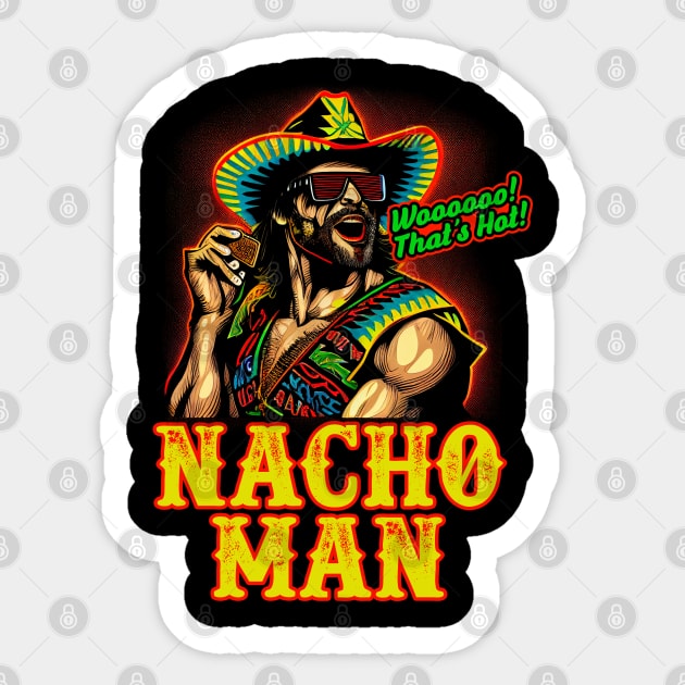 Macho Man Randy Savage - Nacho Man - Woooo Thats Hot - Macho Man ...