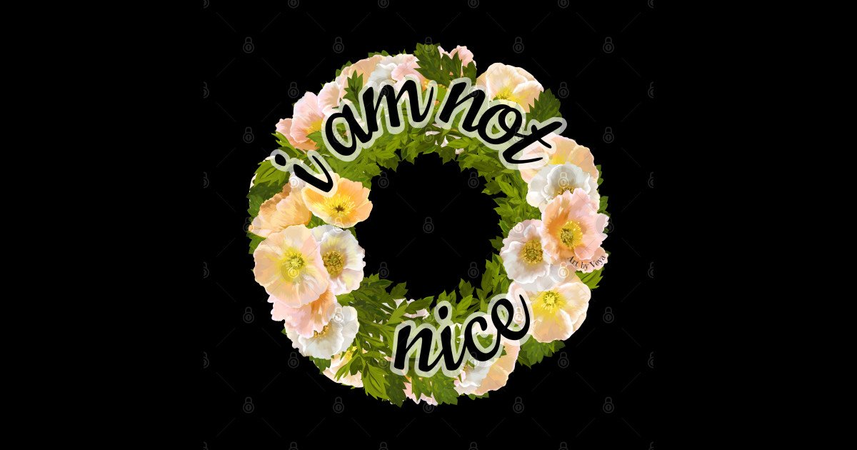 I'm not nice - Kind - Sticker | TeePublic