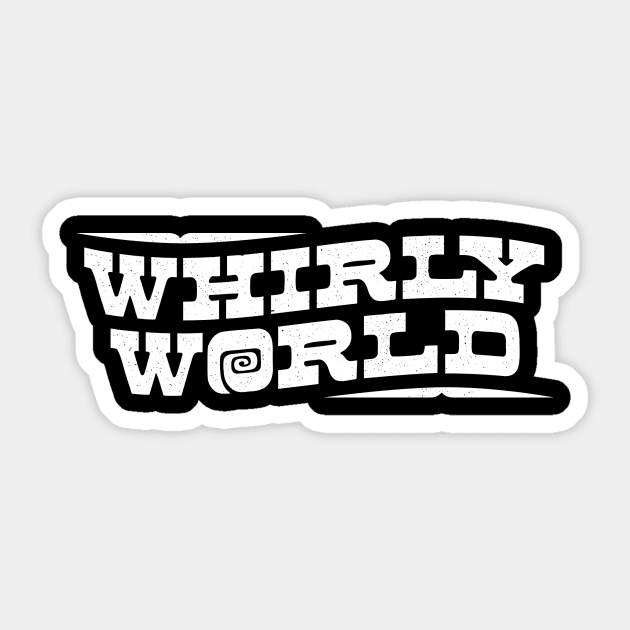 Whirly World Logo White - Whirly World - Sticker | TeePublic