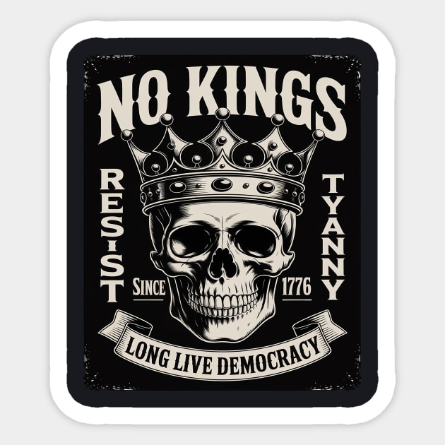 No Kings Since 1776 Skull - No Kings Since 1776 Skull - Sticker | TeePublic