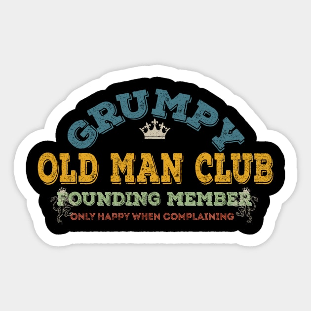 GRUMPY OLD MAN CLUB FOUNDING MEMBER - Grumpy Old Man Club Founding ...