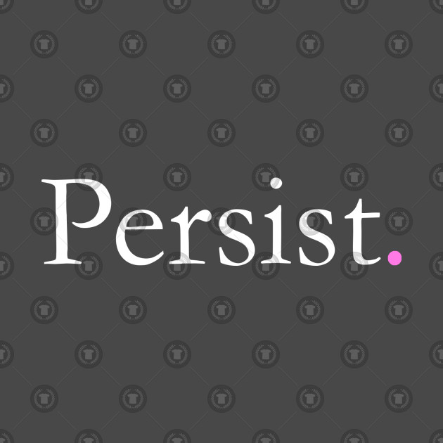 Persist - Elizabeth Warren - T-Shirt | TeePublic