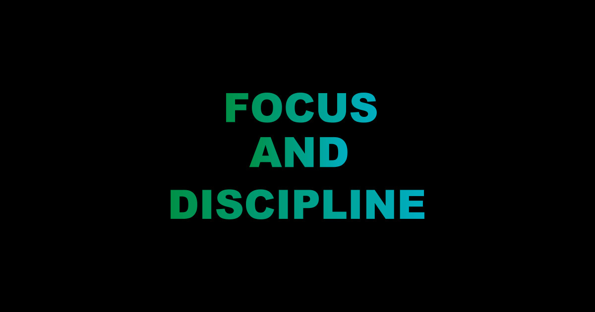 Focus and Discipline - Focus - Sticker | TeePublic
