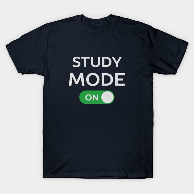 Study Mode Funny T-Shirt - Study - T-Shirt | TeePublic