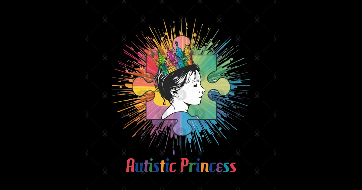 Autistic Daughters, Princess - Light Version - Autism - Posters and Art ...