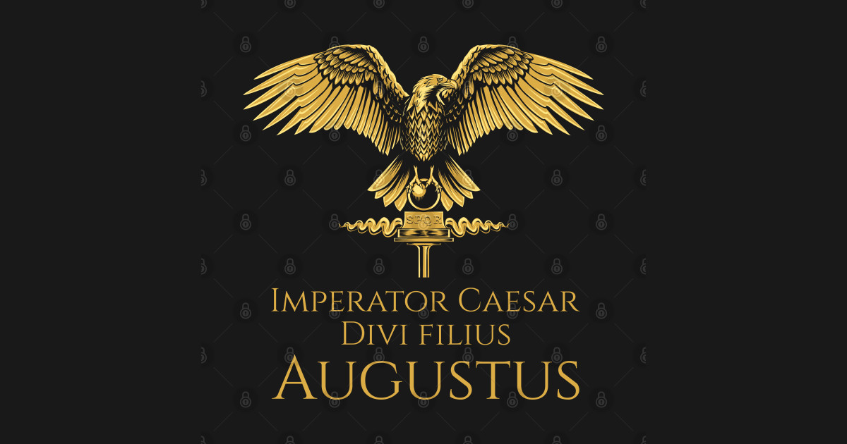 Ancient Roman Emperor Augustus - History Of Rome - SPQR Aquila - Caesar ...
