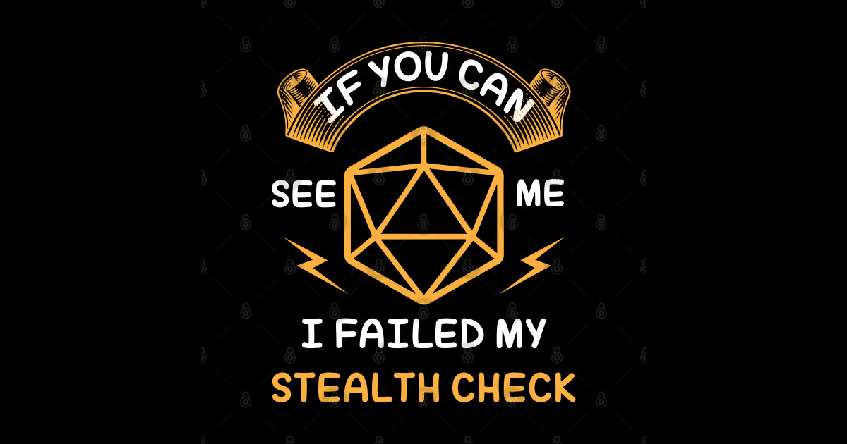 DnD Rogue Tee - Failed My Stealth Check - Dnd Rogue - Sticker | TeePublic