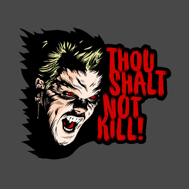 Thou Shalt Not Kill! - Lost Boys - T-Shirt | TeePublic