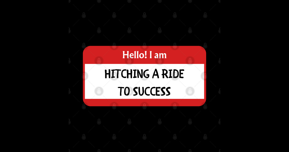 Hello! I am hitching a ride to success. - Trucker Quote - Sticker ...