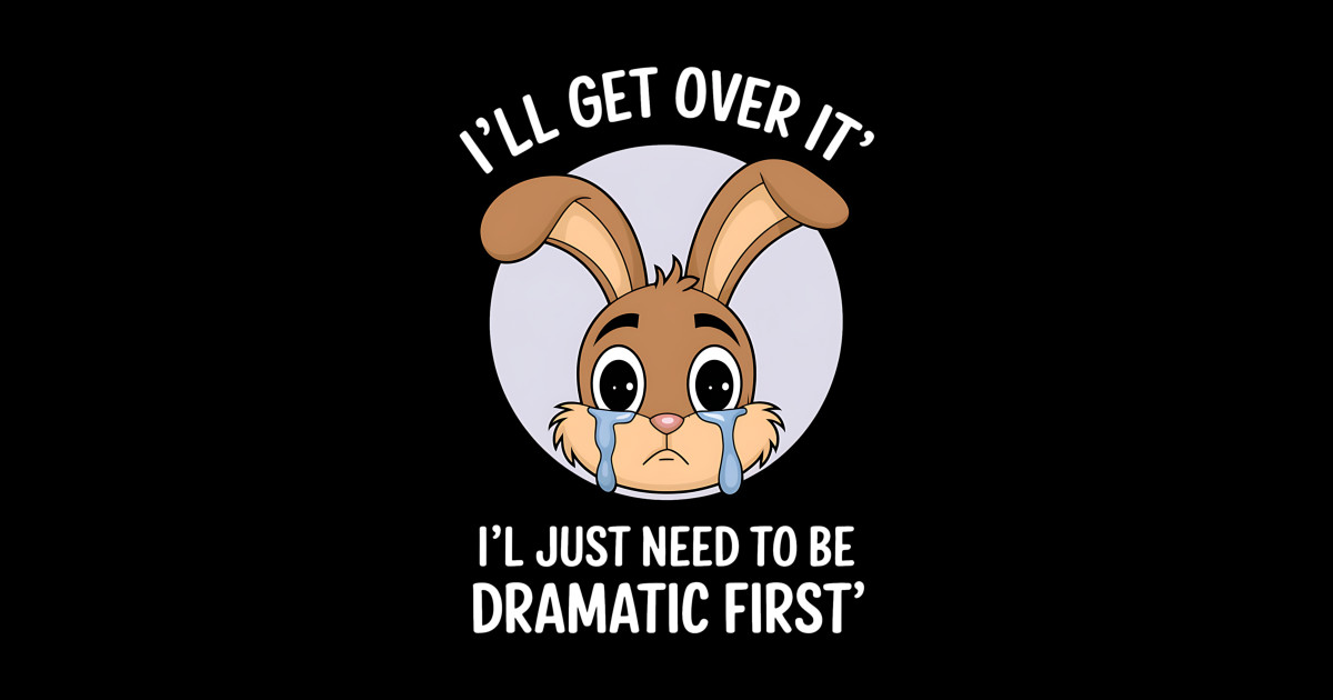 I'll Get Over It Dramatic First Break Up - Ill Get Over It Dramatic ...