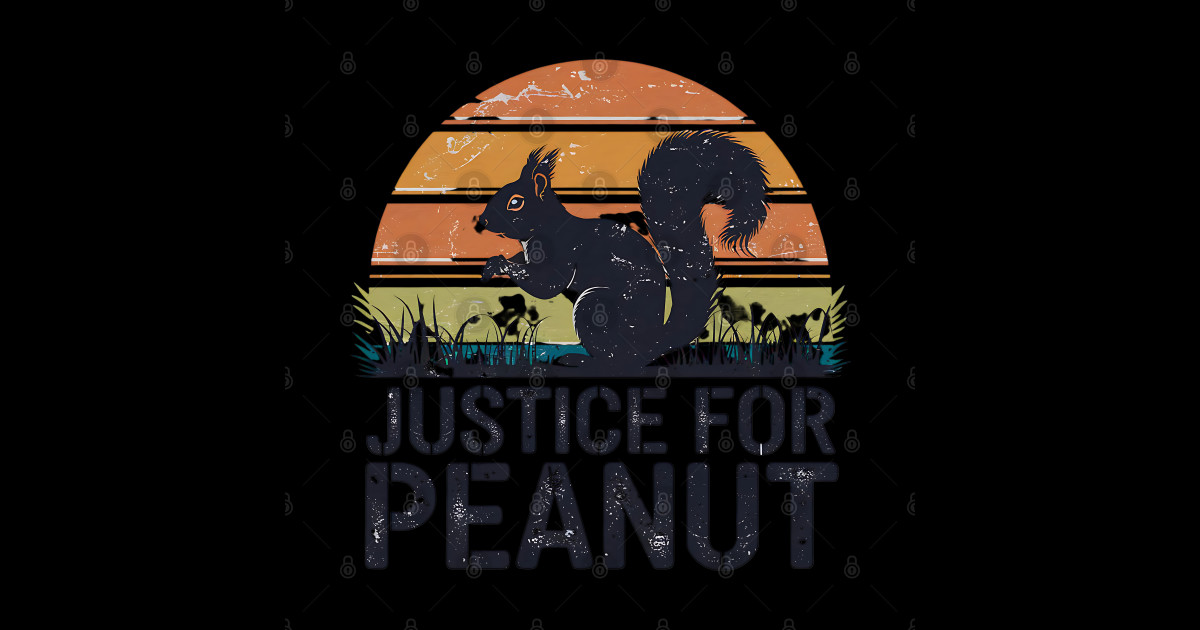 Justice for Peanut Justice for squirrels - Justice For Peanut - Posters ...