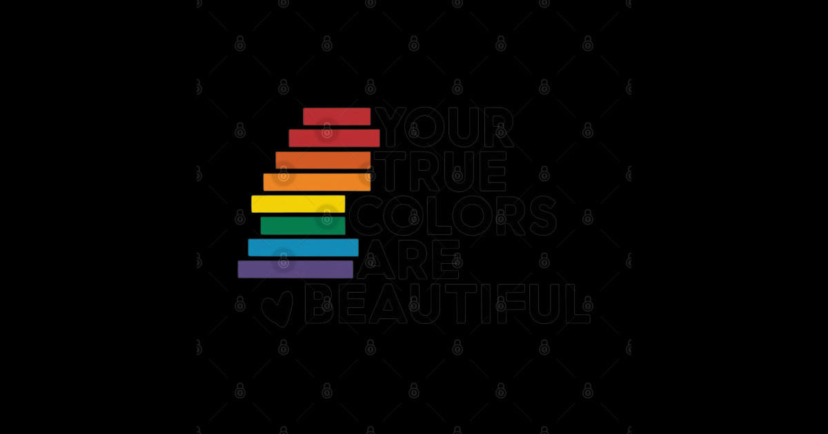 🌈 Your True Colors Are Beautiful – LGBTQ+ Pride Aesthetic - True Colors ...