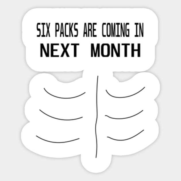 SIX PACKS - Six Pack Coming Soon - Sticker | TeePublic
