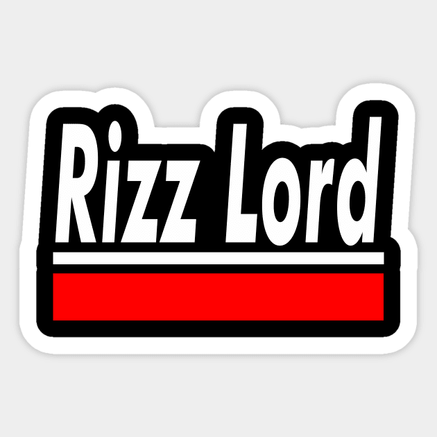 Rizz Lord - Rizz - Sticker | TeePublic
