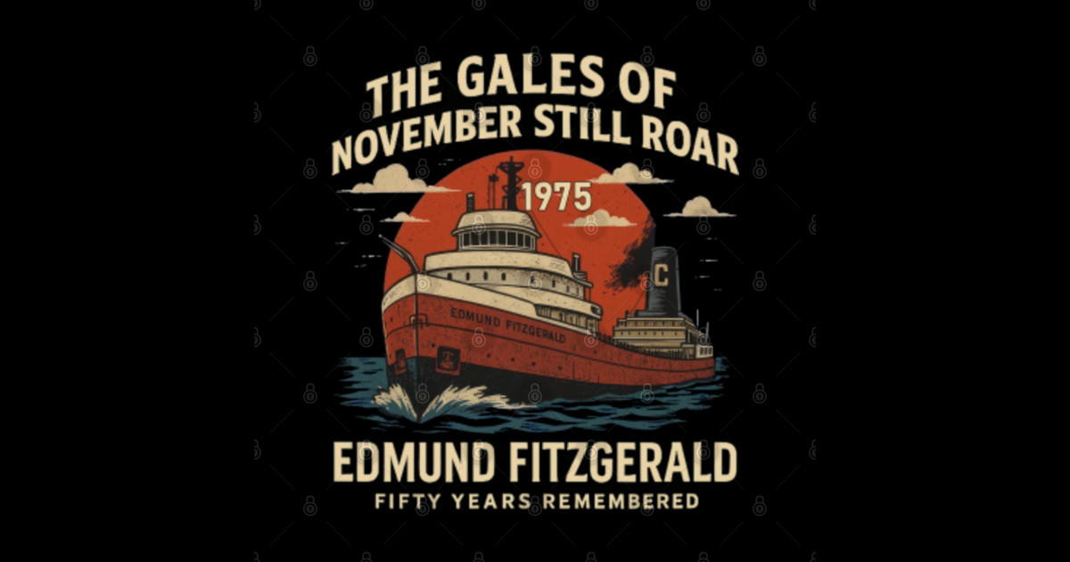 Edmund Fitzgerald 50 Years Memorial Design - Edmund Fitzgerald ...