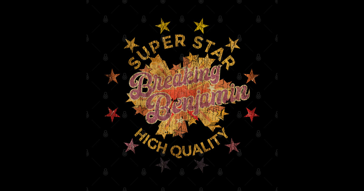 SUPER STAR - Breaking Benjamin - Breaking Benjamin - Sticker | TeePublic