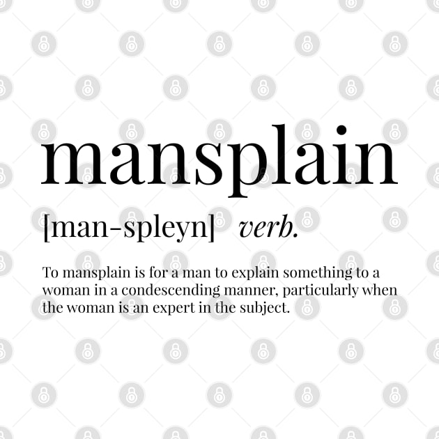 Mansplain Definition - Mansplain - T-Shirt | TeePublic