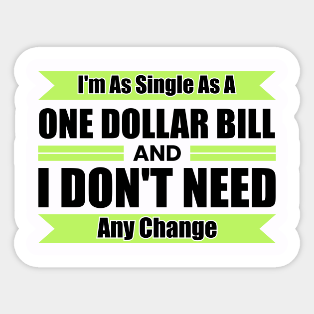 Funny Humor One Dollar Bill Quote - Funny Humor Quotes - Sticker ...