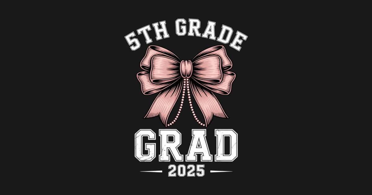Fifth 5th Grade Grad 2025 5th Grade Graduation - Fifth 5th Grade Grad ...