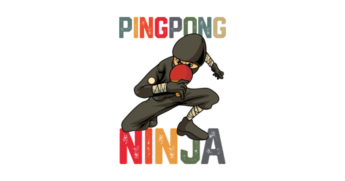 Ping Pong Ninja Table Tennis - Table Tennis - T-Shirt | TeePublic