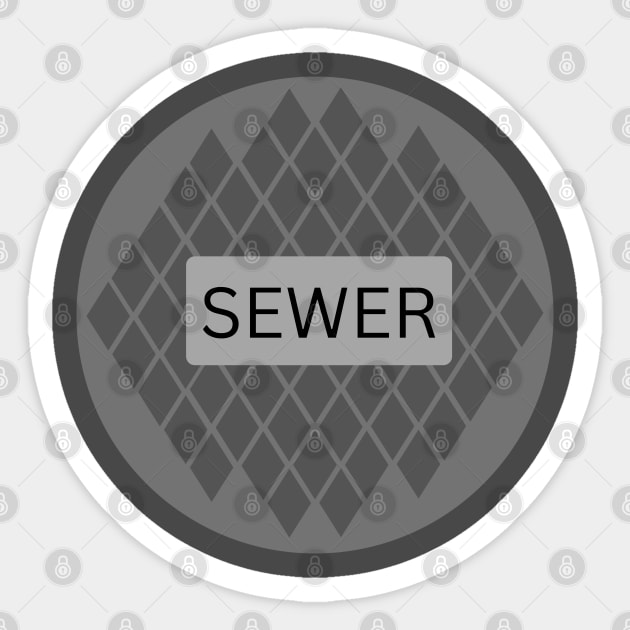 Sewer - Sewer - Sticker | TeePublic