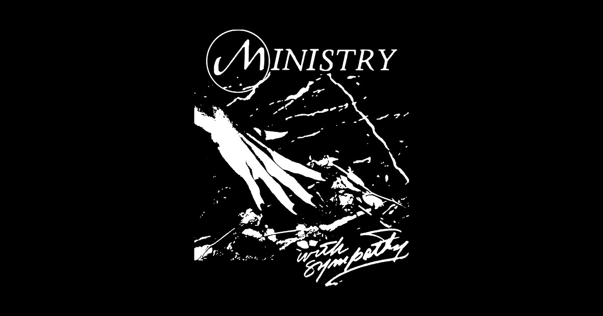 Ministry – With Sympathy - Ministry - Sticker | TeePublic