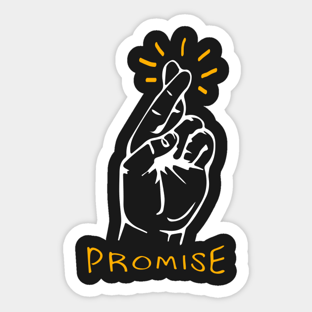 I promise - Fingers crossed - Fingers Crossed - Sticker | TeePublic