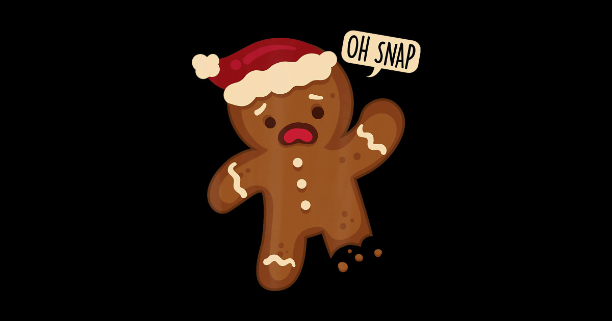 Funny Oh Snap Gingerbread Man Christmas Cookie - Oh Snap Gingerbread ...