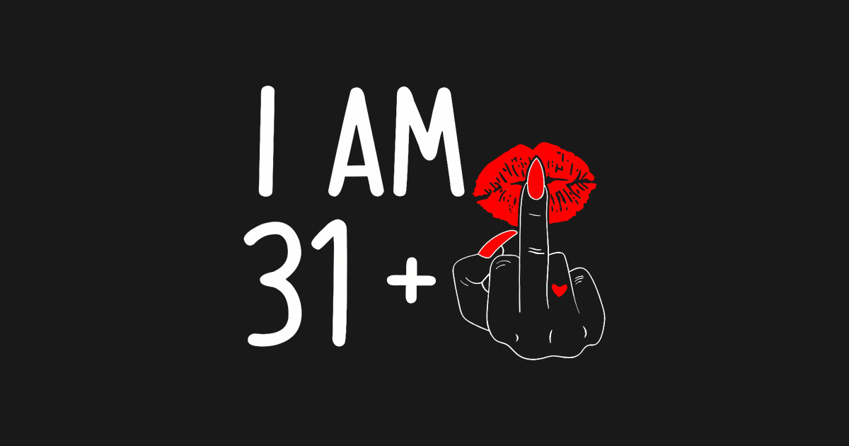 I Am 29 Plus 1 Middle Finger For A 32Th Birthday - I Am 29 Plus 1 ...