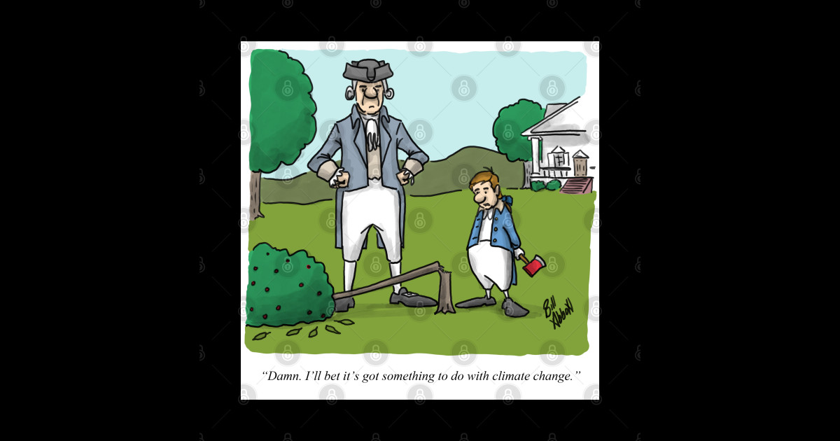 Classic George Washington and the Cherry Tree Cartoon - Climate Change ...