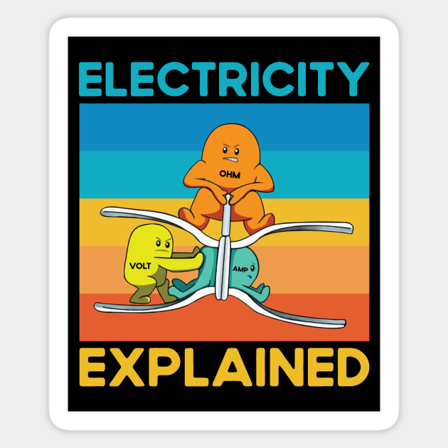 Electricity Explained - Electricity Explained - Sticker | TeePublic