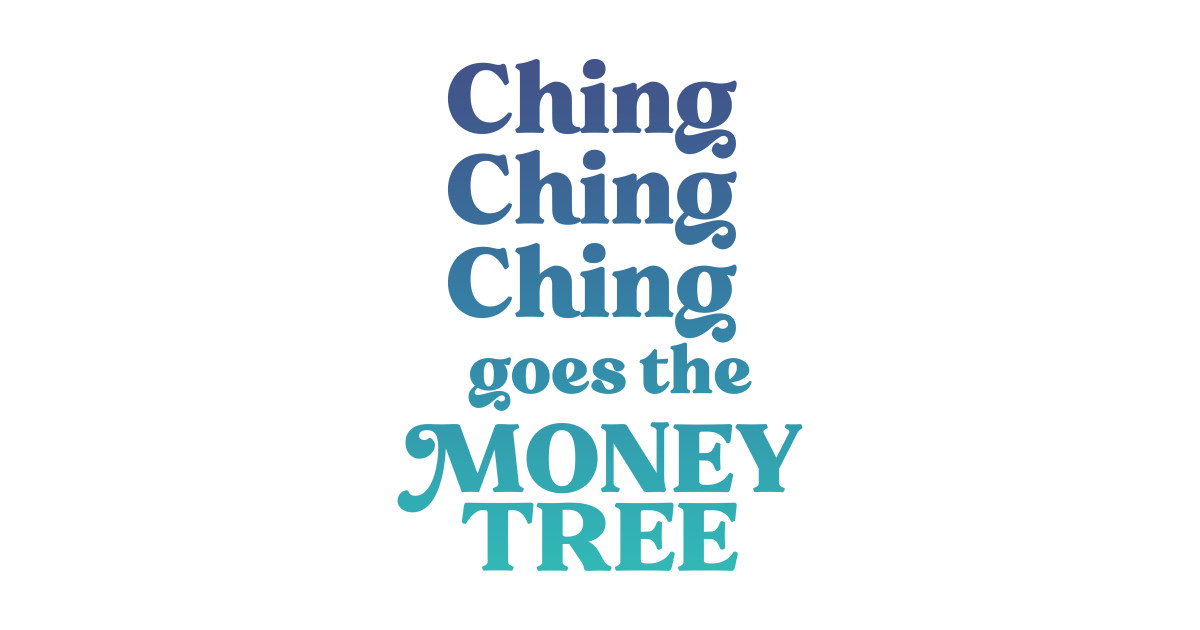 Manifestation - Ching Ching Ching Goes The Money Tree - King Soon ...