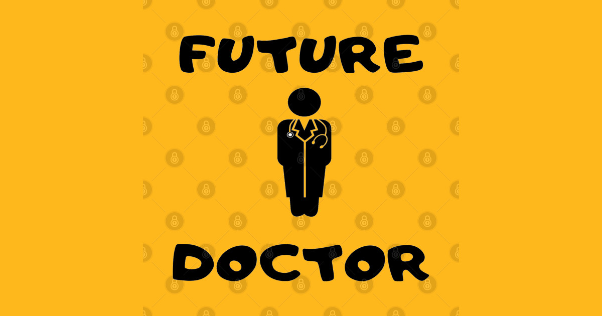 FUTURE DOCTOR - Future Doctor - T-Shirt | TeePublic